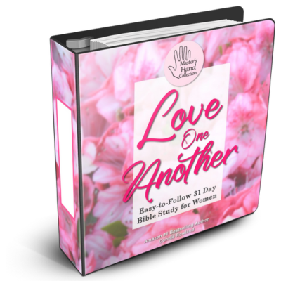 Love One Another Bible Study for Women – Master's Hand Collection